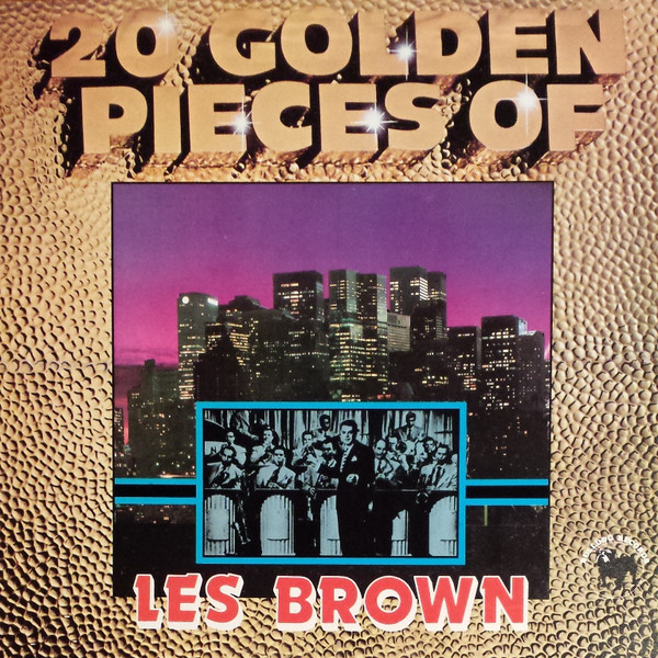 Les Brown And His Band Of Renown ‎– 20 Golden Pieces Of Les Brown