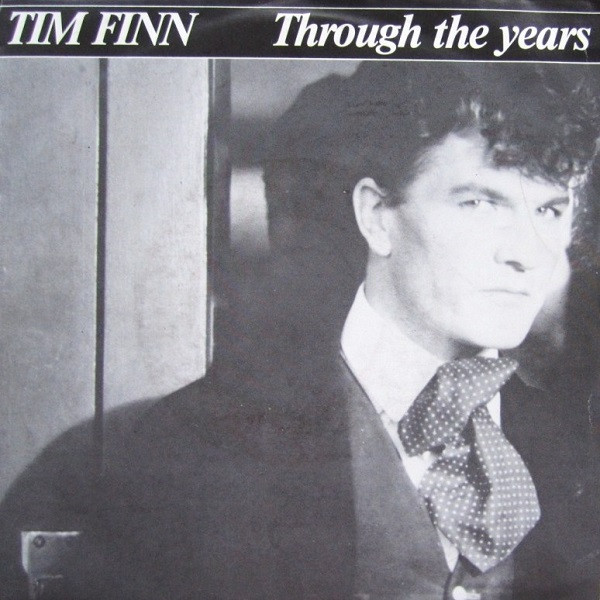 Tim Finn – Through The Years